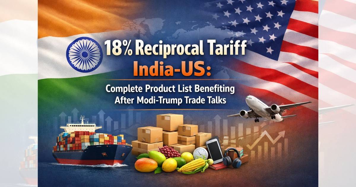 18% Reciprocal Tariff India-US: Complete Product List Benefiting After ...